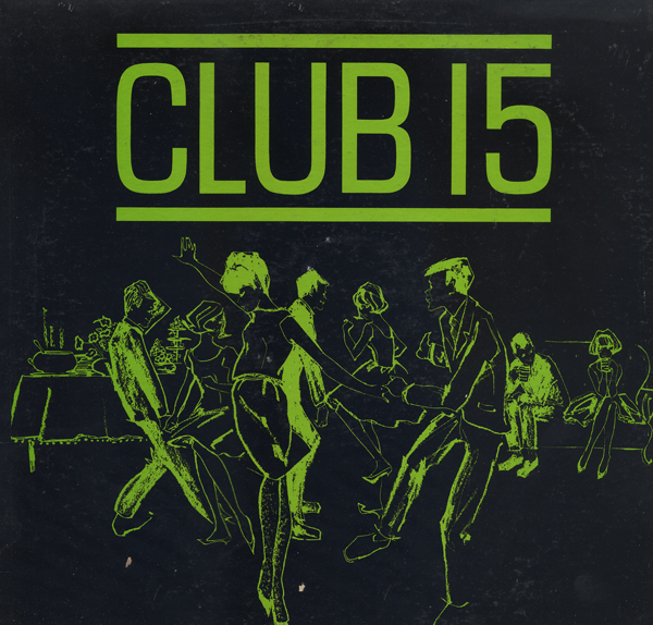 Unearthed In The Atomic Attic: Club 15