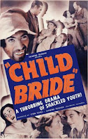 Schlock Treatment: 7th November 2010: Child Bride (1938)