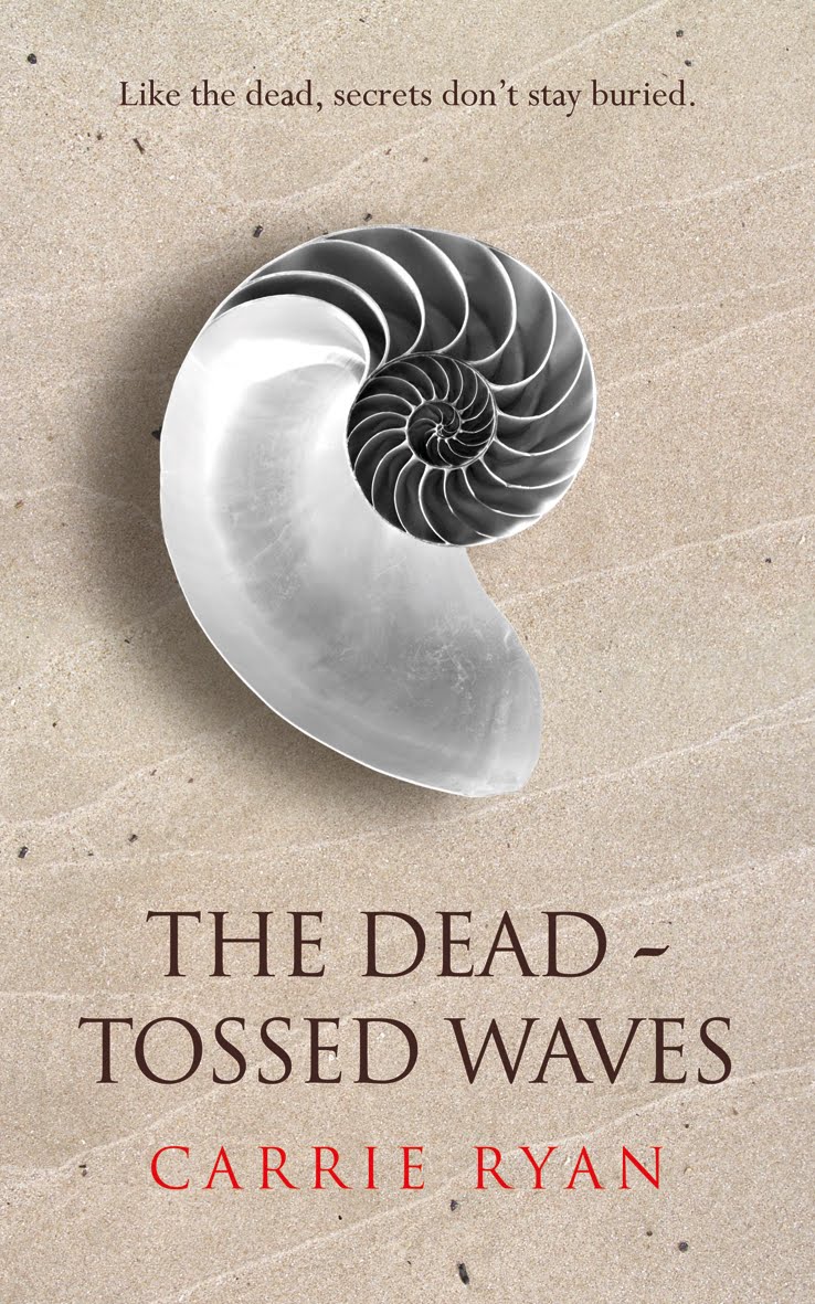 Realms Of Speculative Fiction: Carrie Ryan - The Dead-Tossed Waves ...