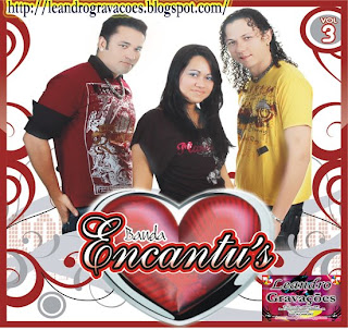 Leandro Gravações Blog Oficial: Banda Encantus - Vol 03