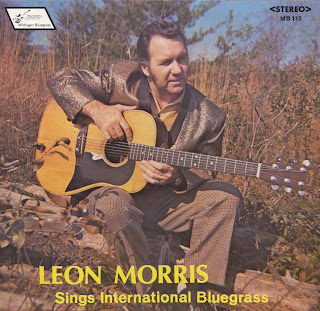 Bill's Blog: Leon Morris-Sings International Bluegrass