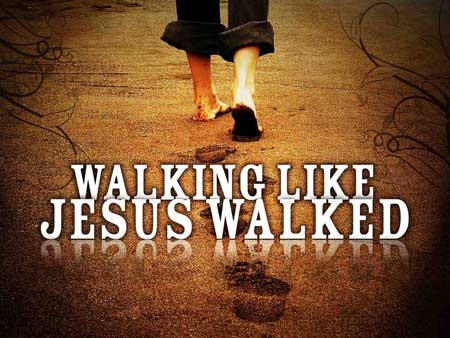 RUSERVING1GR8GOD?: Day 25: Walking Like Jesus Walked 24/7