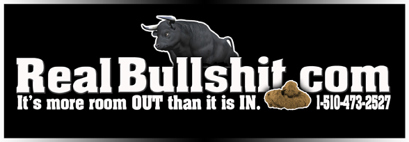 The Bullshit Hotline 1-510-473-2527: What is Real Bullshit?