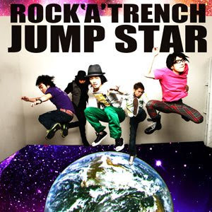 [single] ROCK'A'TRENCH - Jump Star: jbums — LiveJournal