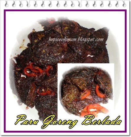Hepi Cook Mum: Paru Goreng Berlada
