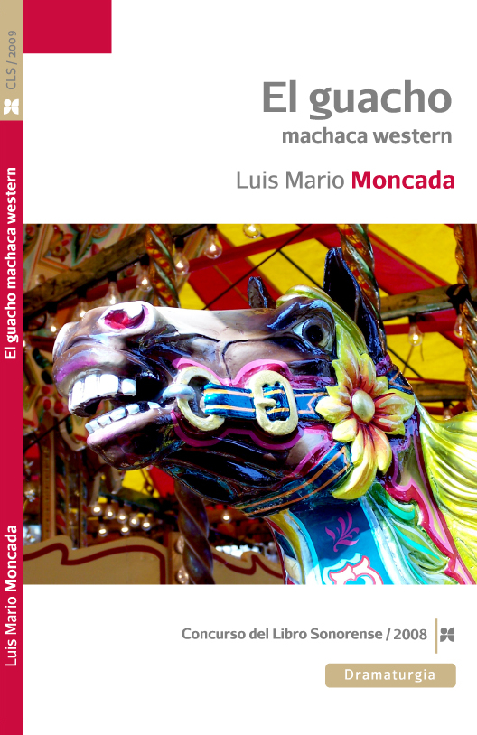 Reliquias Ideológicas: El Guacho