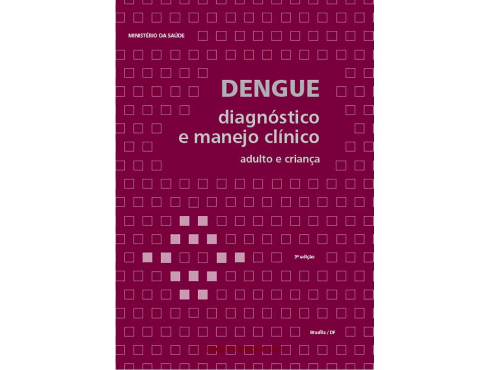 Info Enfermagem: Dengue - Diagnóstico e Manejo Clínico - 3ª ed. - MS Info Enfermagem: Dengue - Diagnóstico e Manejo Clínico - 3ª ed. - MS