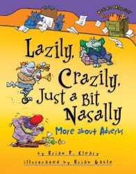 Tell Me A Story: Lazily, Crazily, Just a Bit Nasally; More about adverbs