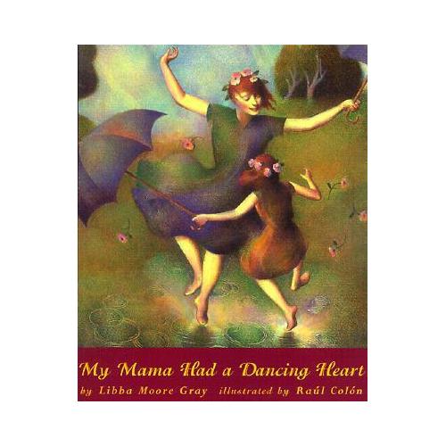 INSIDE HIS BOOKSHELF: My Mama Had a Dancing Heart by Libba More Gray