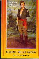 LITERATURA LEGIONARIA: GENERAL MILLAN ASTRAY (EL LEGIONARIO)
