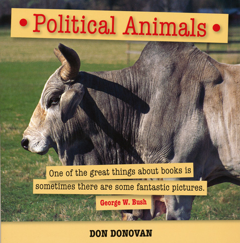 Don Donovan's World: My Books: Political Animals