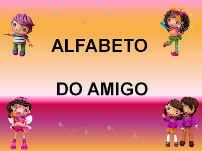 Arte com Florzinha: ALFABETO DO AMIGO