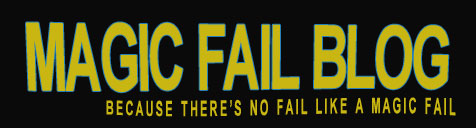Magic Fail Blog